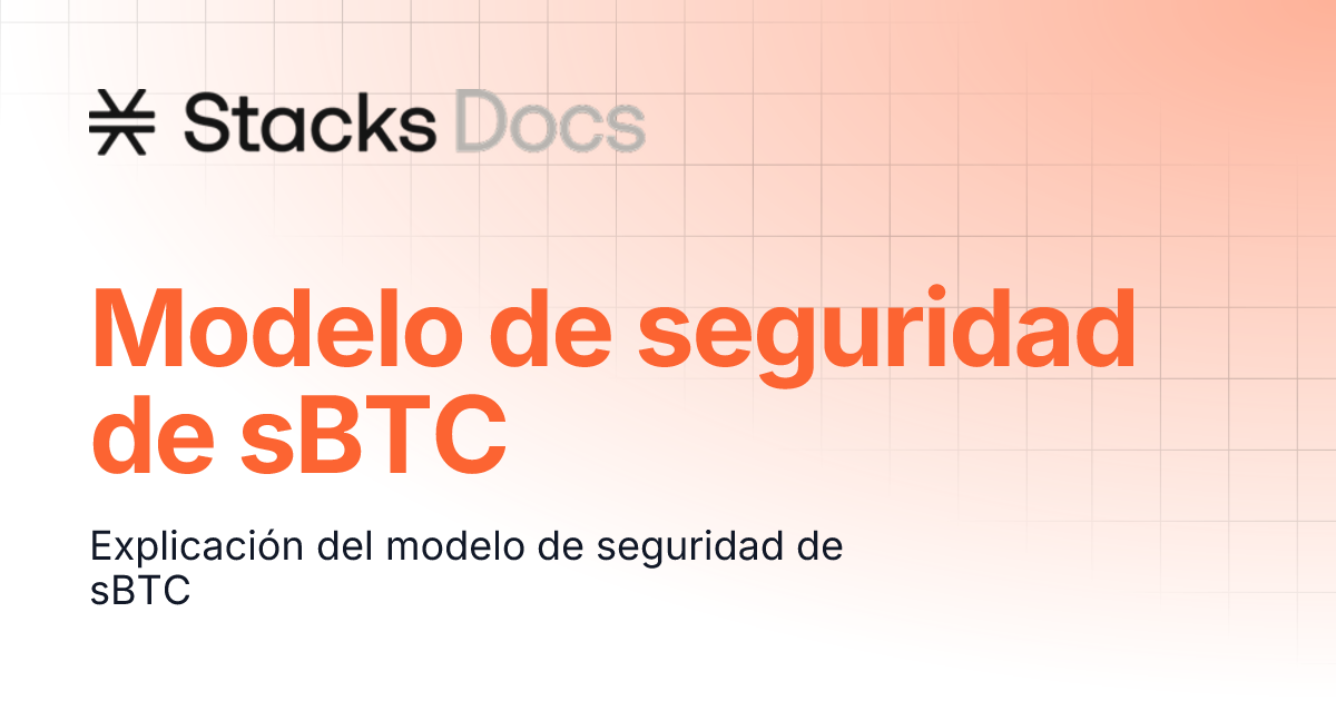 Modelo de seguridad de sBTC | Learn | Stacks Documentation