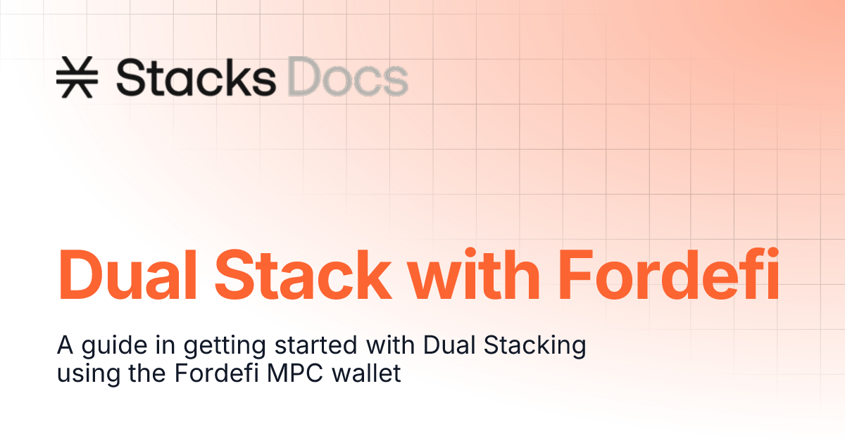 Dual Stack with Fordefi | Learn | Stacks Documentation