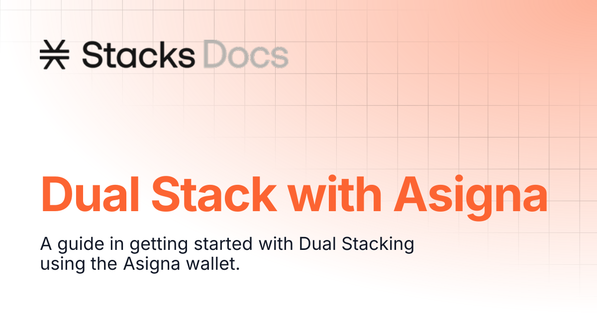 Dual Stack with Asigna | Learn | Stacks Documentation