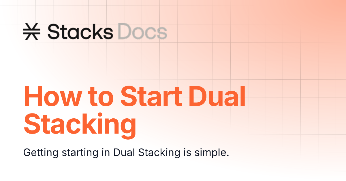 How to Start Dual Stacking | Learn | Stacks Documentation