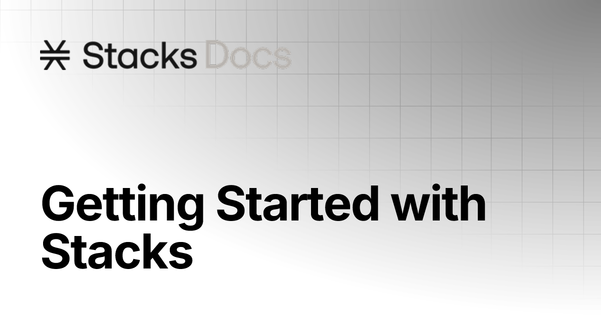 Getting Started with Stacks | Tutorials | Stacks Documentation