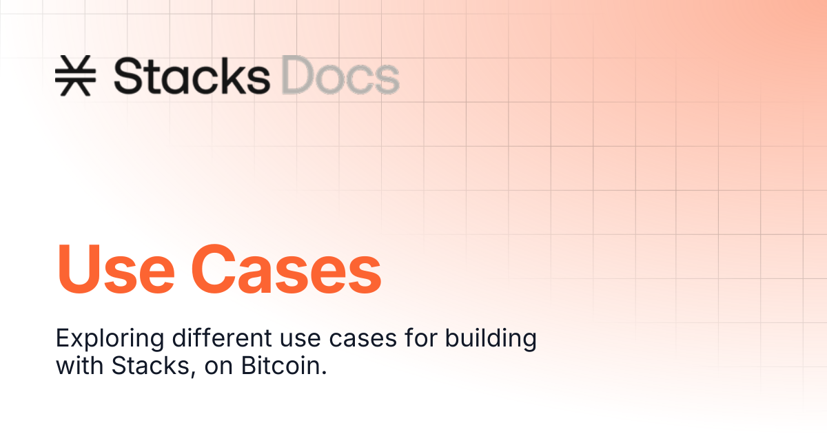 Use Cases | Stacks Documentation