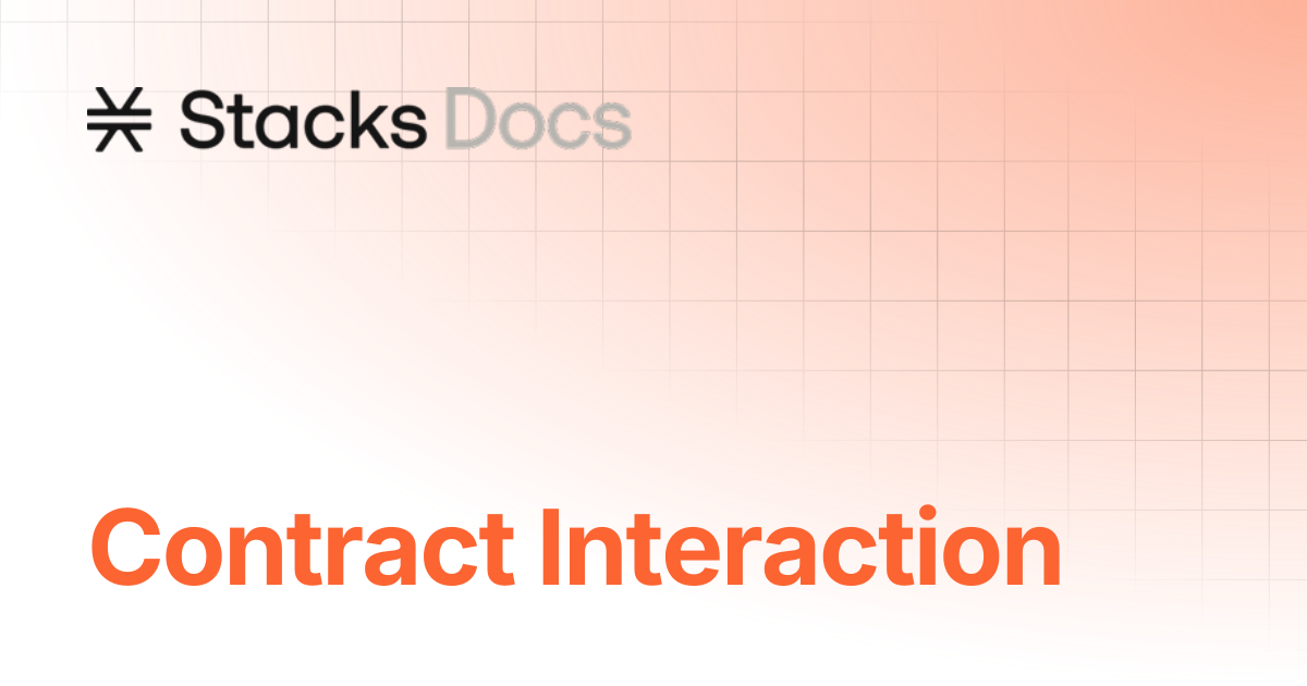 Contract Interaction | Stacks Documentation