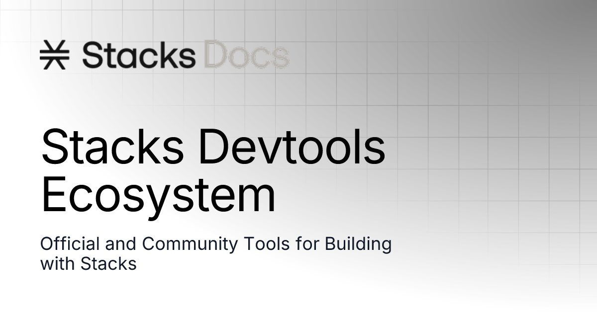 Stacks Devtools Ecosystem | Stacks Documentation